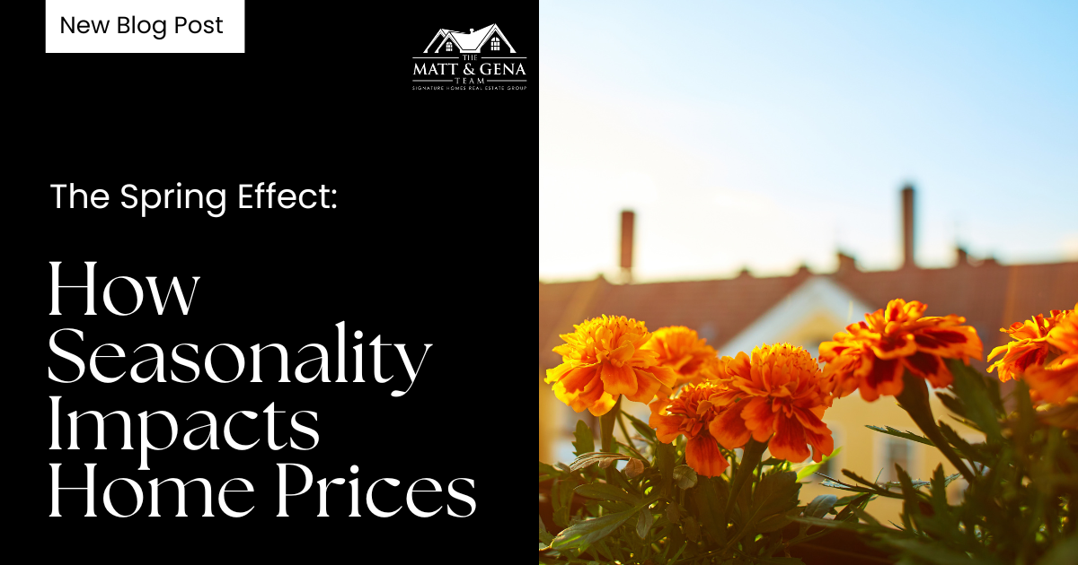 The Spring Effect: How Seasonality Impacts Home Prices